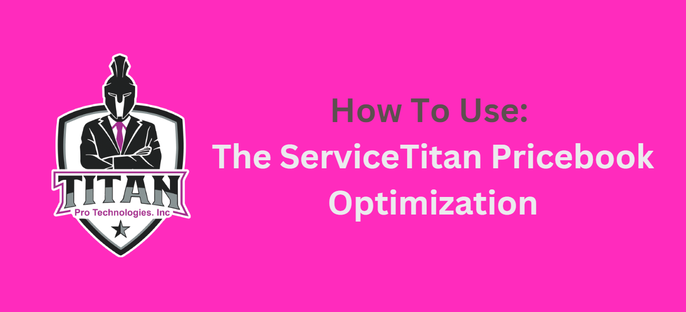 How to Use the ServiceTitan Pricebook Optimization - Titan Pro Technologies
